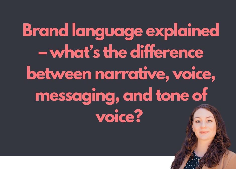 Brand language explained – what’s the difference between narrative ...